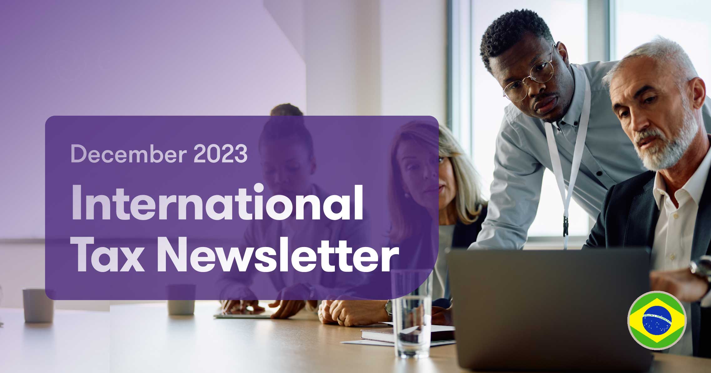 International Tax Newsletter - December 22 | Grant Thornton Brazil