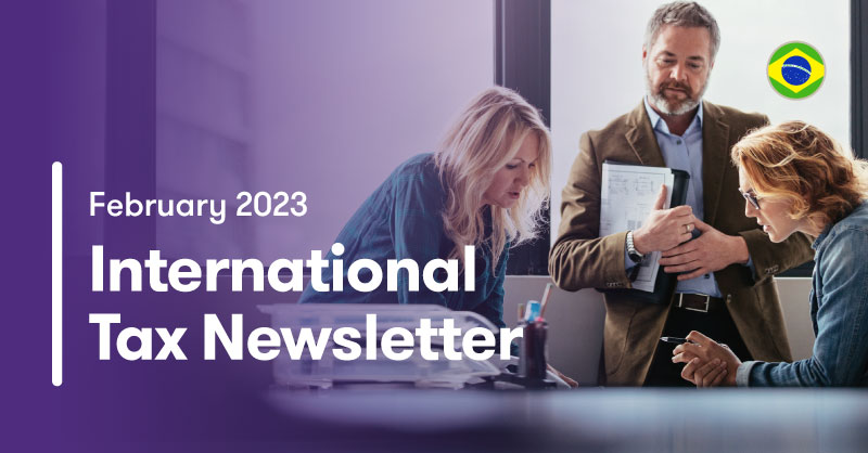 International Tax Newsletter - February 2023 | Grant Thornton Brazil