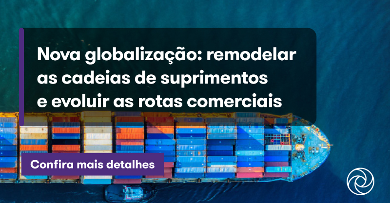 New globalisation: reshaping supply chains and evolving trade routes ...