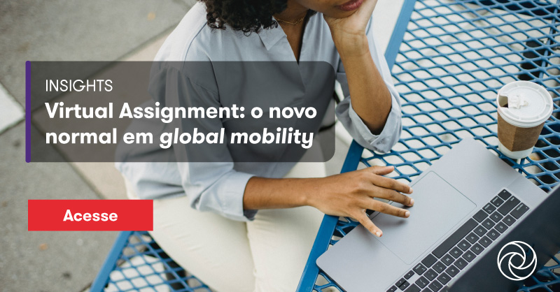 Virtual Assignment: o novo normal em global mobility | Grant Thornton