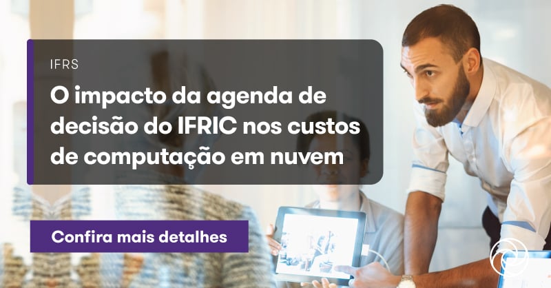 O impacto da agenda de decisão do IFRIC nos custos de computação em ...